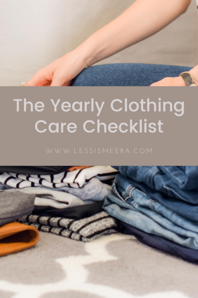 The Yearly Clothing Care Checklist – less is Meera